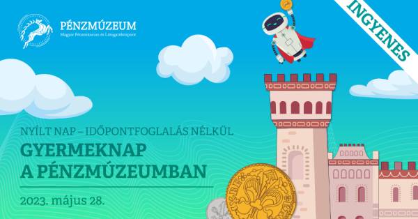 Magyar Múzeumok - Gyereknapi programok a Pénzmúzeumban